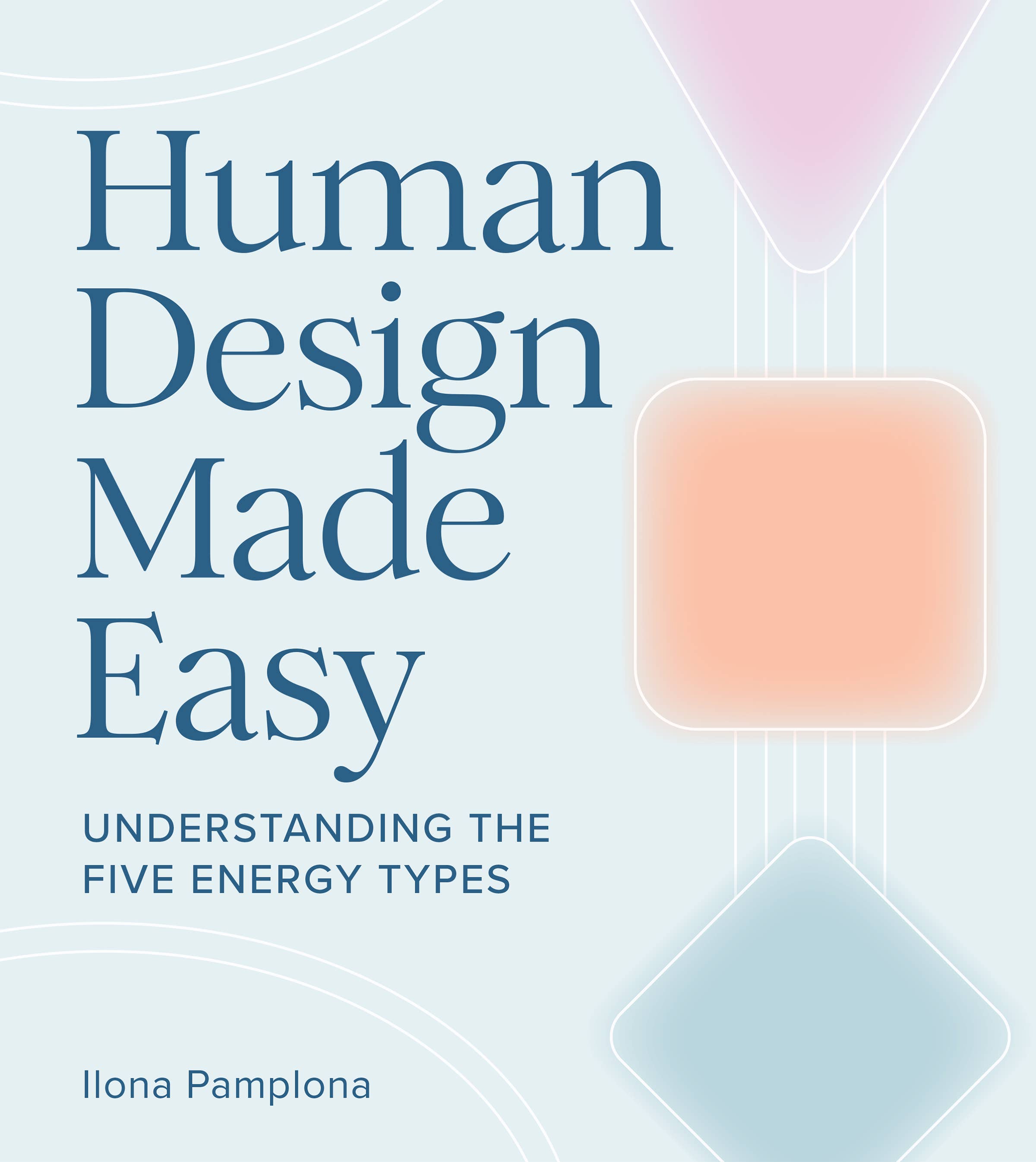 Human Design Made Easy: Understanding the Five Energy Types | Village ...